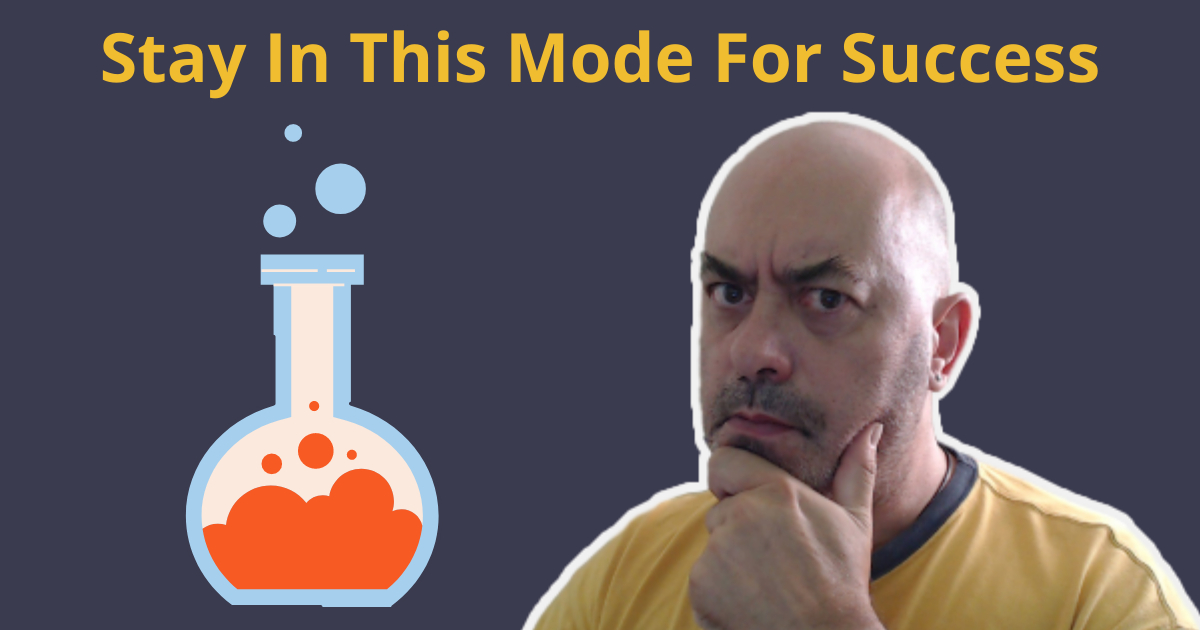 Stay In This Mode If You Want To Succeed Online – Barry Rodgers Internet Marketing Blog